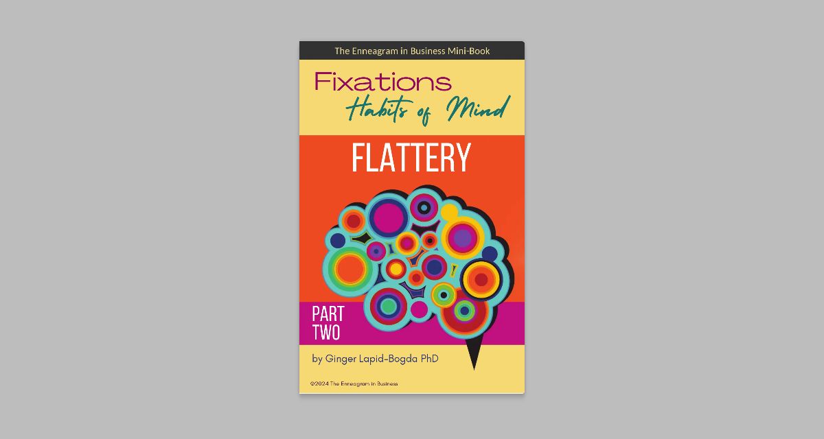Fixations, Habits of the Mind: Flattery